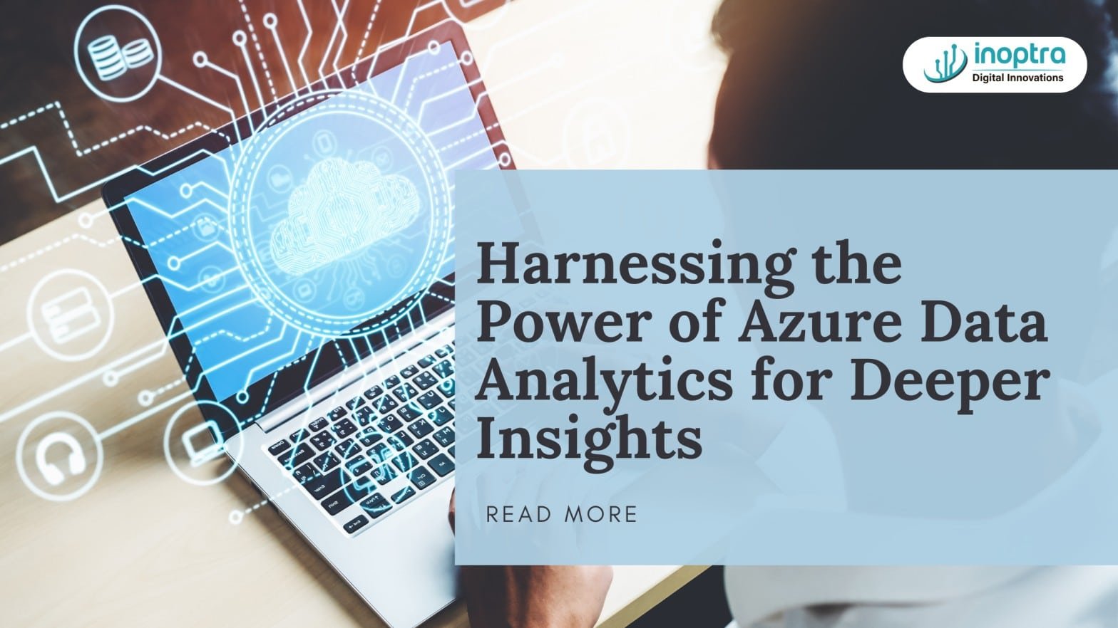 Azure Data Analytics: Your Key to Unlocking Valuable Business Insights - InOpTra