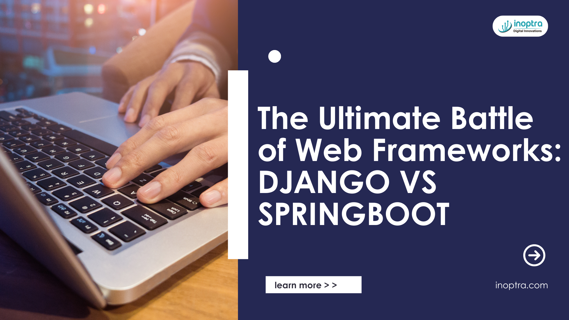 Django vs Spring Boot: The Ultimate Battle of Web Frameworks - InOpTra